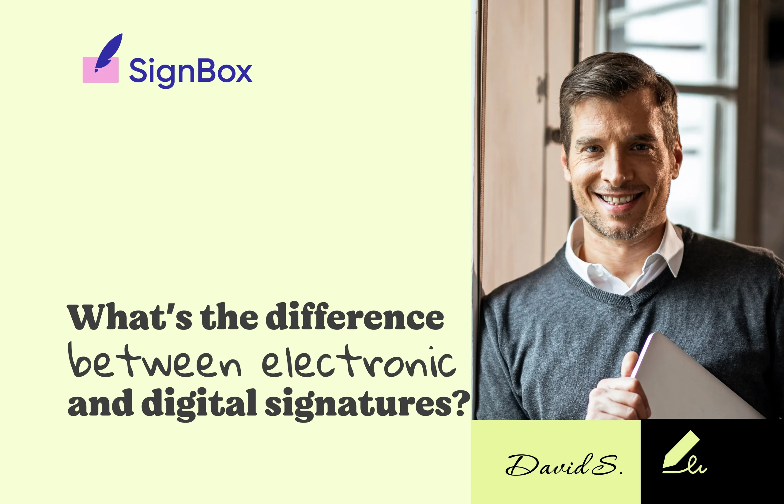 What’s the Difference Between Electronic and Digital Signatures? - SignBox